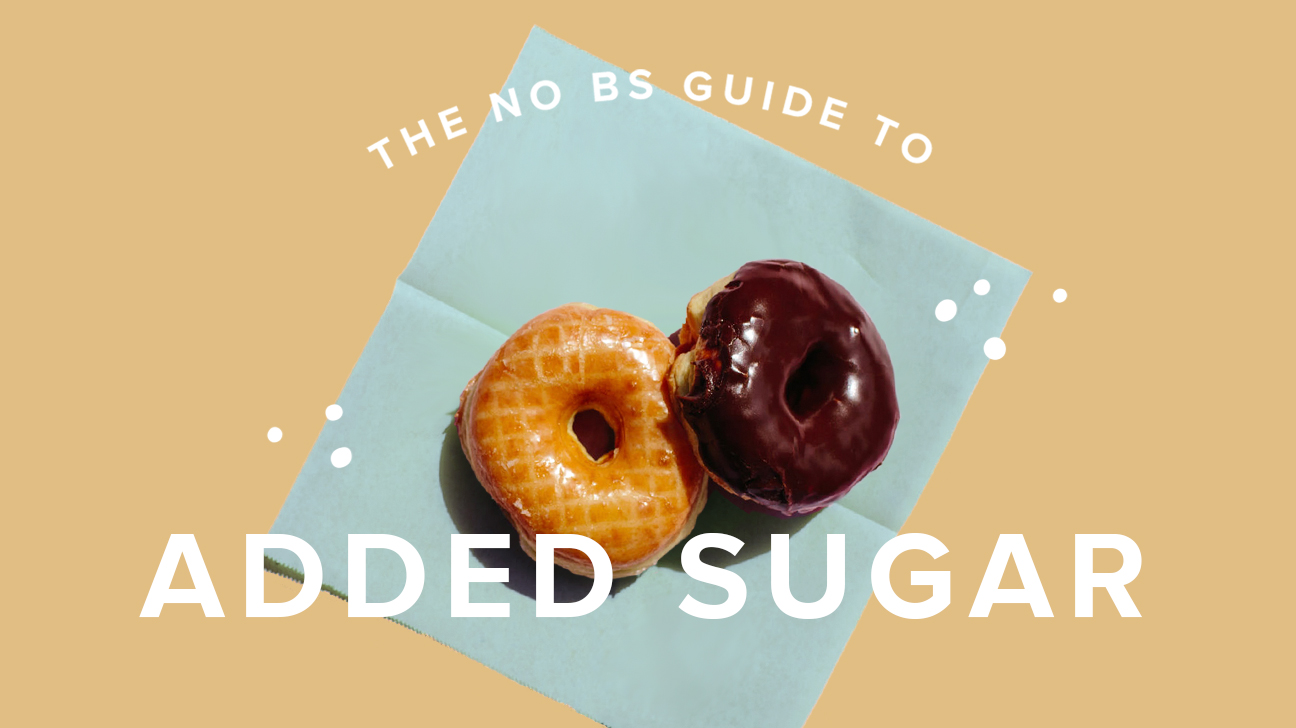 The No BS Guide to Added Sugar
