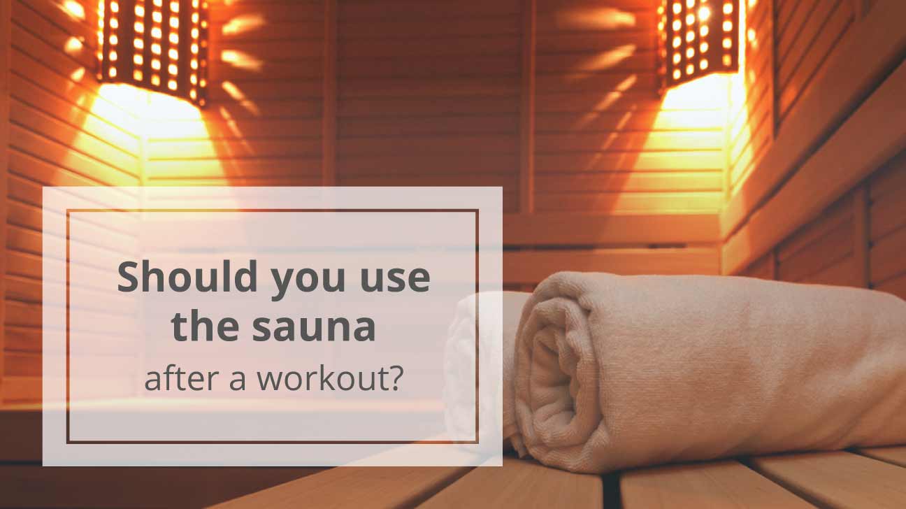 Sauna After Workout: What Are the Benefits?