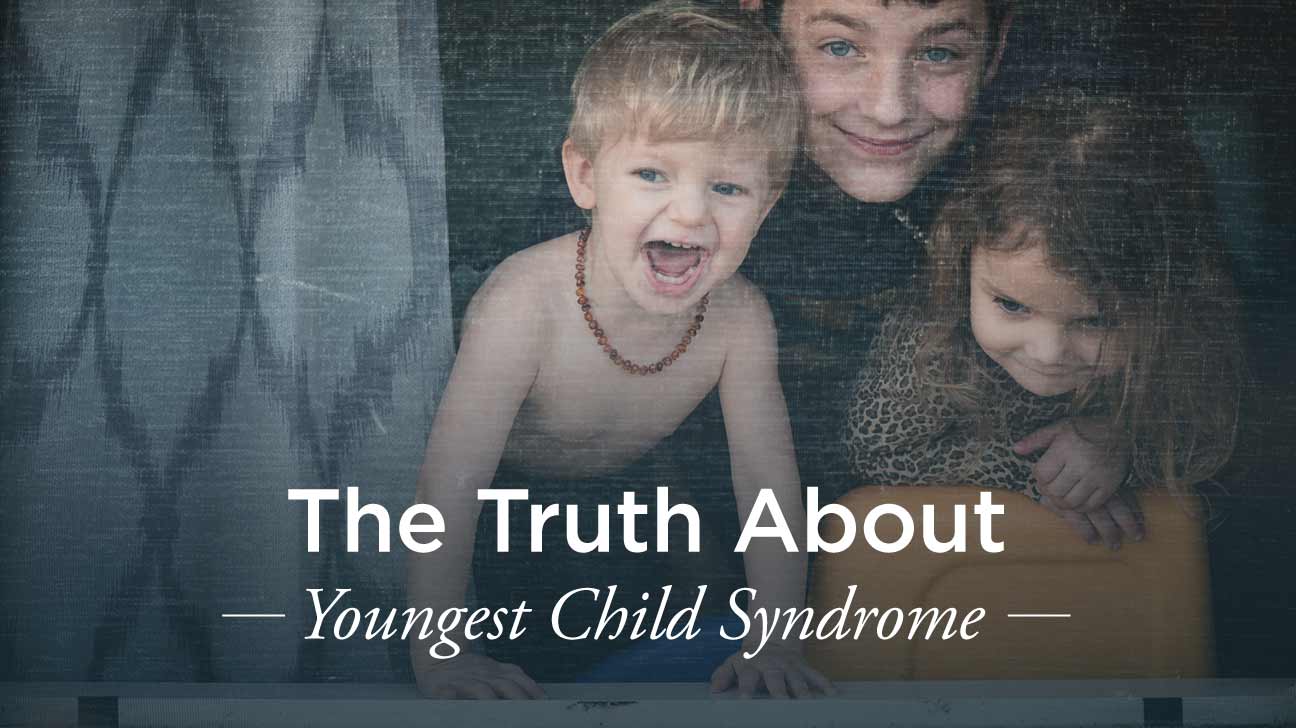 Youngest Child Syndrome: Characteristics